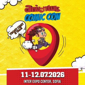 Купи билети за ANIVENTURE COMIC CON 2026, Sofia ~ Inter Expo Center